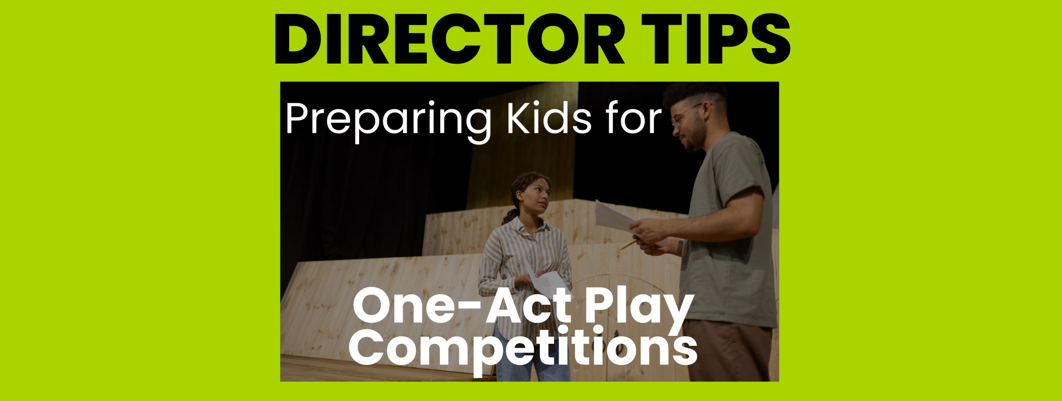 Preparing Students for One-Act Play Competitions | Twisted Plays