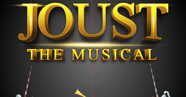 Joust! A Mighty Medieval Musical