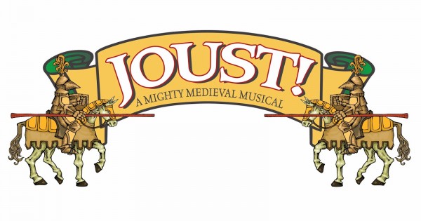 Joust! A Mighty Medieval Musical