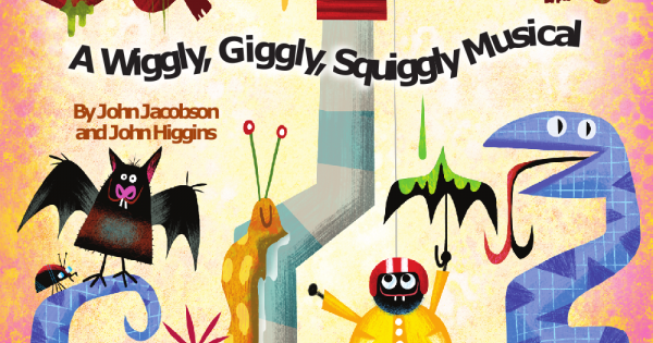 Squirm! A Wiggly, Giggly, Squiggly Musical